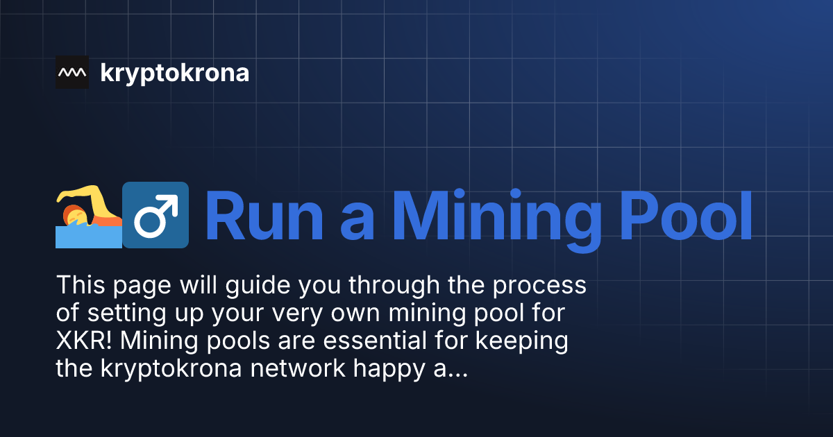 🏊♂ Run a Mining Pool | kryptokrona