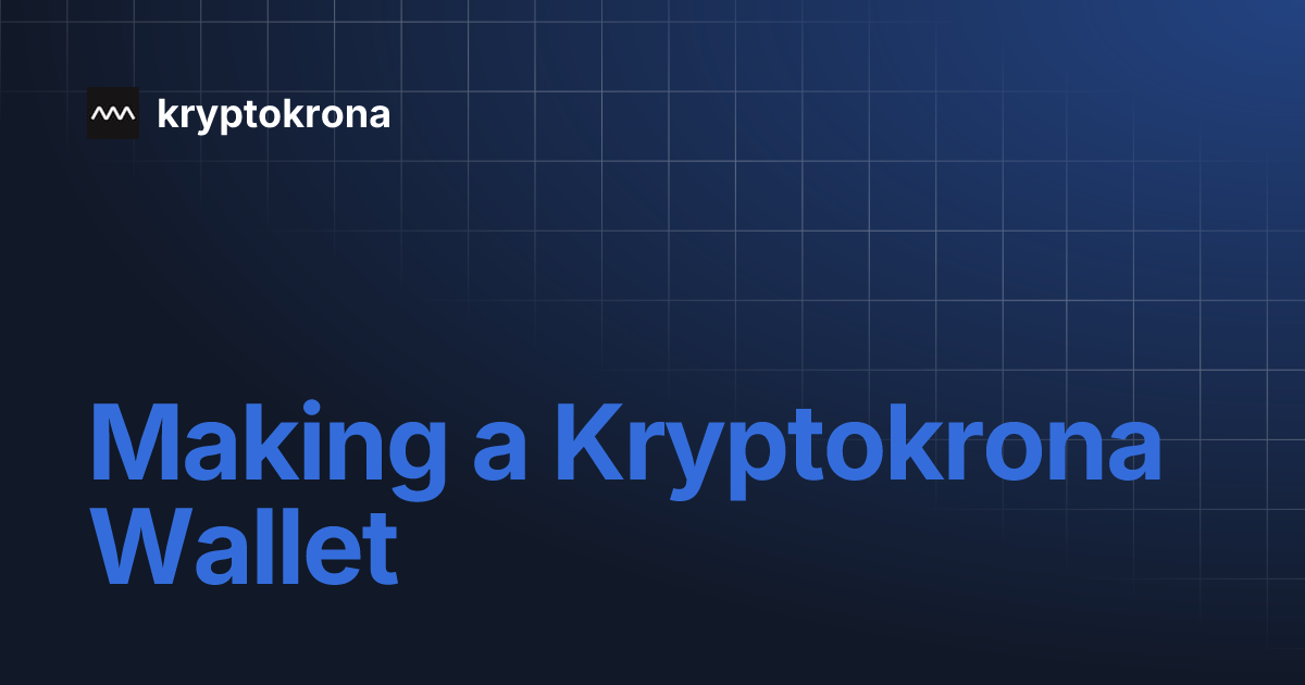 Making a Kryptokrona Wallet | kryptokrona