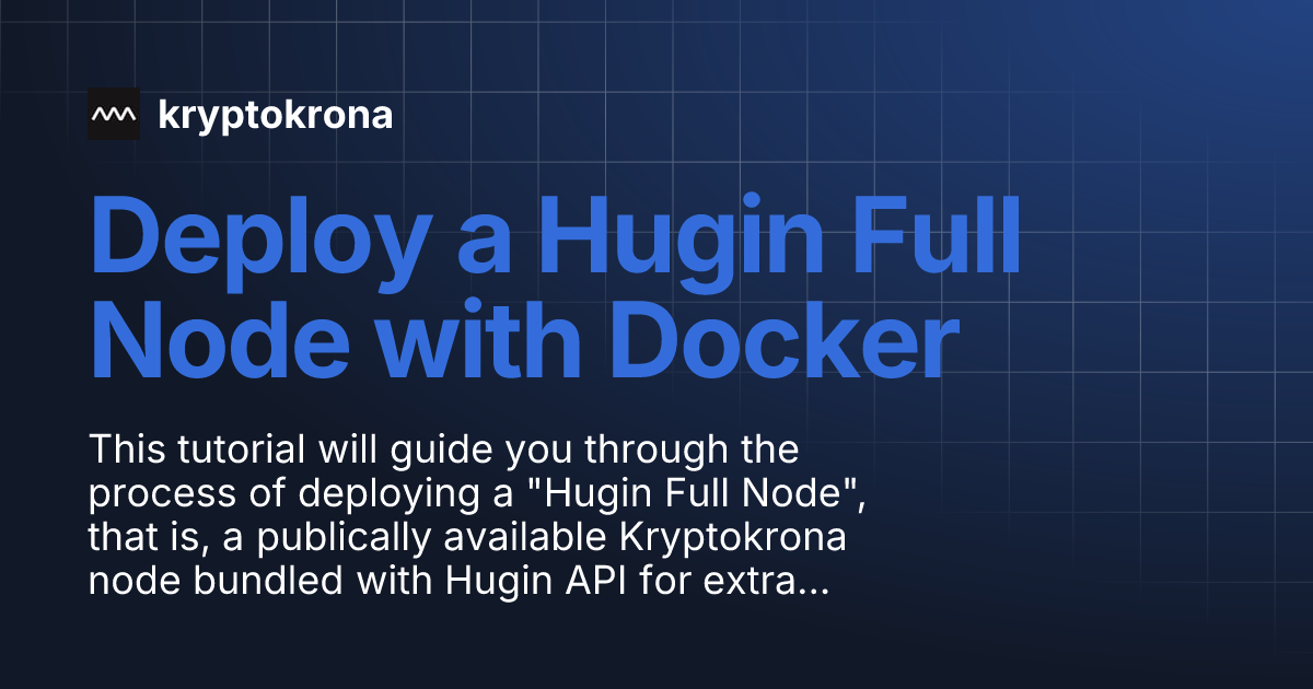 Deploy a Hugin Full Node with Docker | kryptokrona