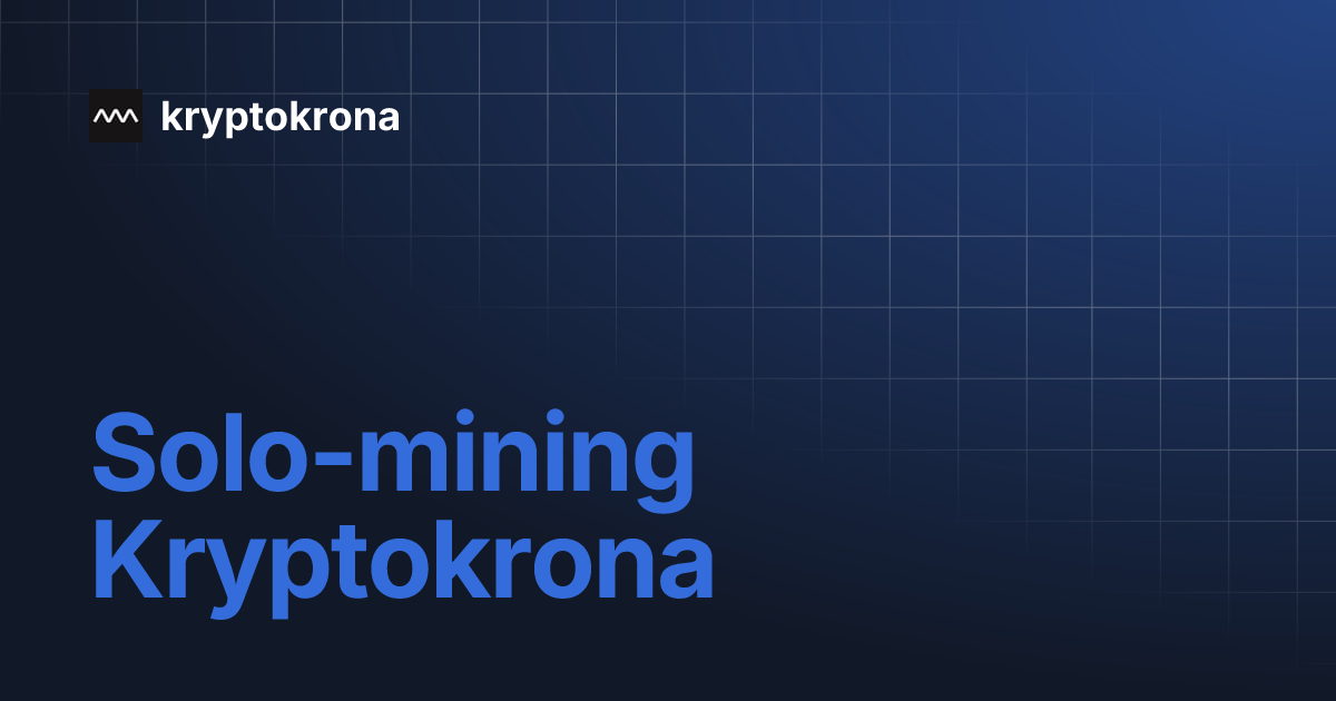 Solo-mining Kryptokrona | kryptokrona